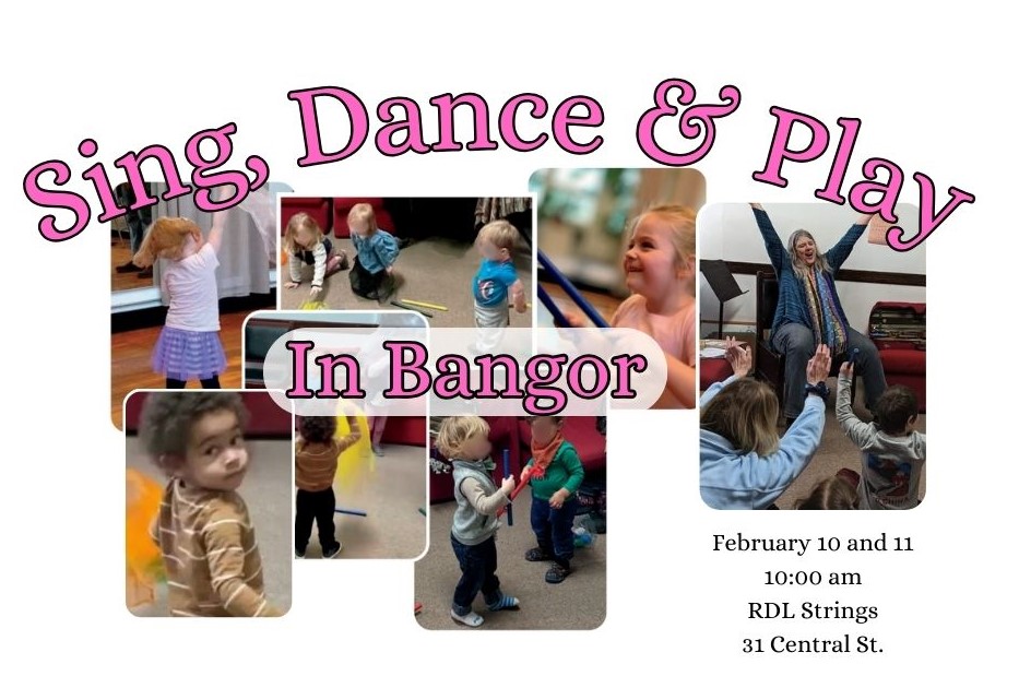 Sing, Dance & Play - Bangor Daily News